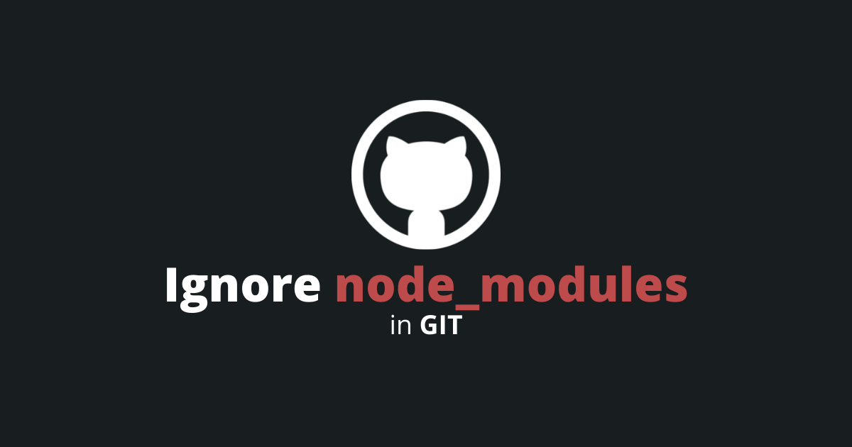 How To Ignore The Node modules Folder In Git 